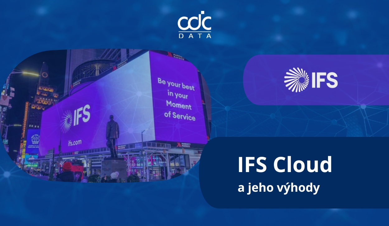 Výhody ERP systému IFS Cloud - CDC Data
