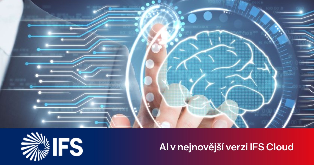 Nová verze IFS Cloud přináší atraktivní možnosti AI v průmyslu - CDC Data